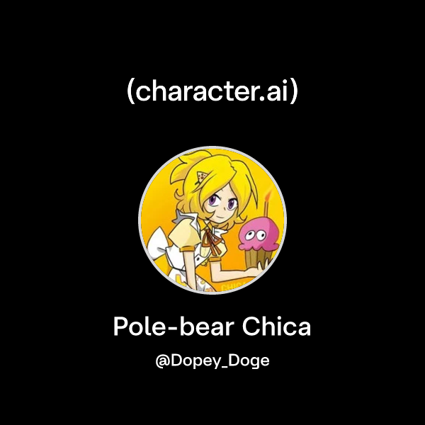 Chat with Pole-bear Chica | character.ai | AI Chat, Reimagined–Your ...