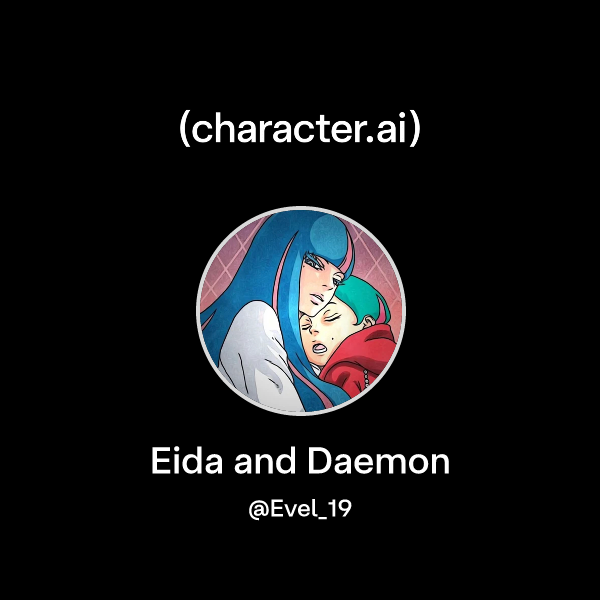 Chat with Eida and Daemon | character.ai | Personalized AI for every ...