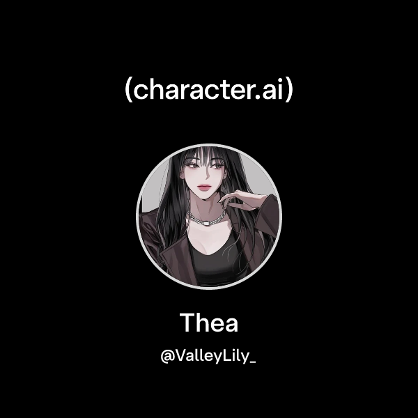Chat with Thea | character.ai | AI Chat, Reimagined–Your Words. Your World.