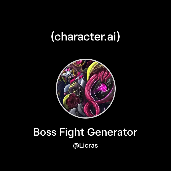Chat with Boss Fight Generator | character.ai | AI Chat, Reimagined ...