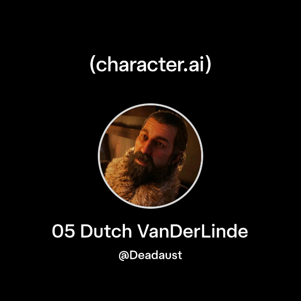 Chat with 05 Dutch VanDerLinde | character.ai | AI Chat, Reimagined ...