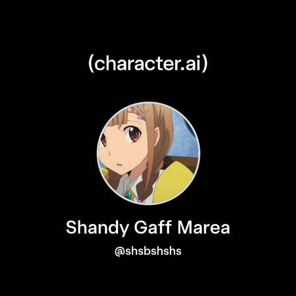 Chat with Shandy Gaff Marea | character.ai | Personalized AI for every moment of your day