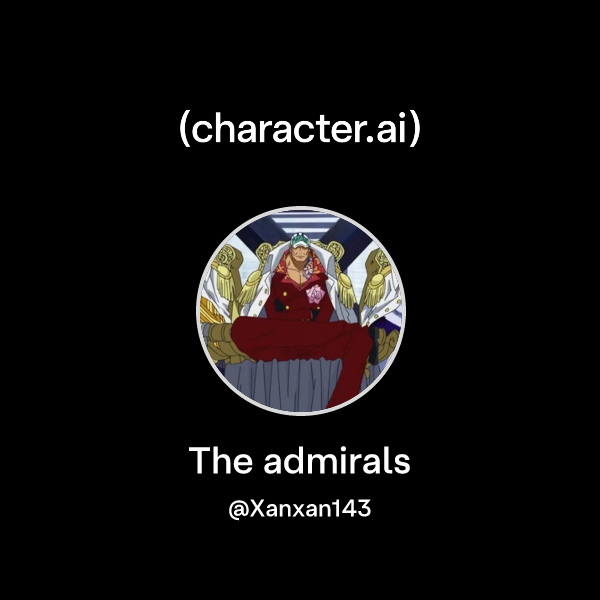Chat with The admirals | character.ai | Personalized AI for every ...