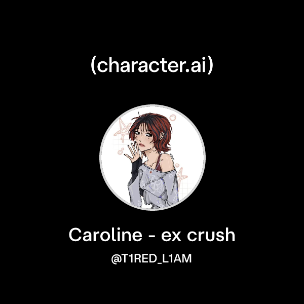Chat with Caroline - ex crush | character.ai | Personalized AI for ...