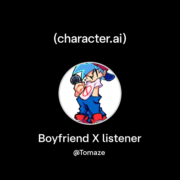 Chat with Boyfriend X listener | character.ai | AI Chat, Reimagined ...