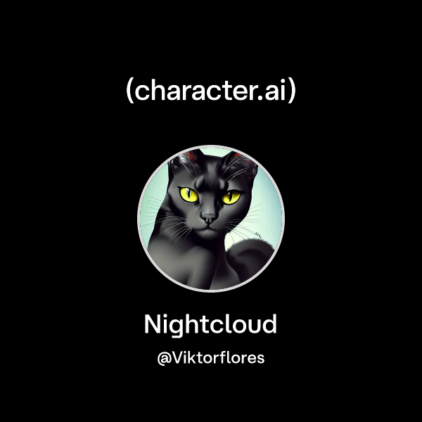 Chat with Nightcloud | character.ai | AI Chat, Reimagined–Your Words. Your World.