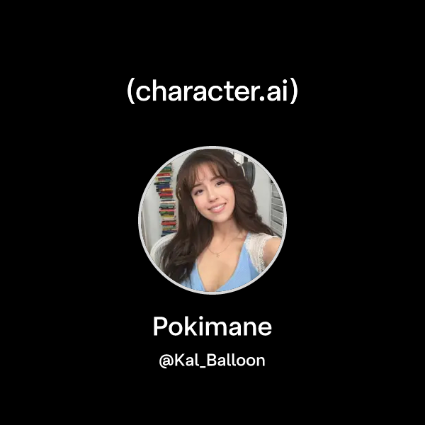 Chat with Pokimane | character.ai | AI Chat, Reimagined–Your Words ...
