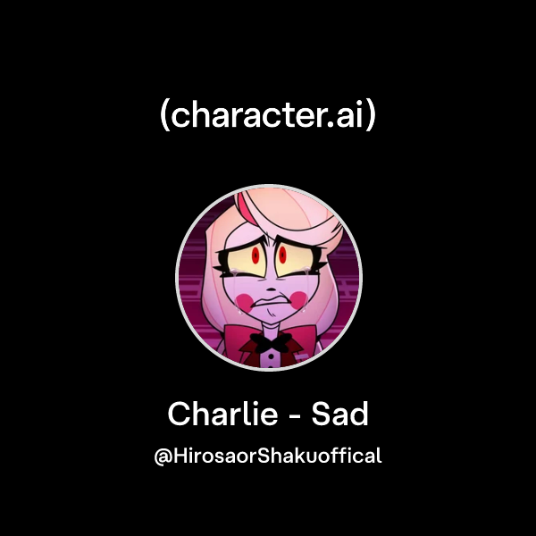 Chat with Charlie - Sad | character.ai | Personalized AI for every ...