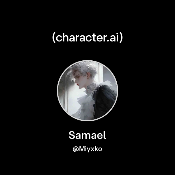 Chat with Samael | character.ai | AI Chat, Reimagined–Your Words. Your ...