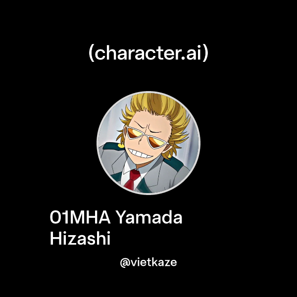 Chat with 01MHA Yamada Hizashi | character.ai | AI Chat, Reimagined ...