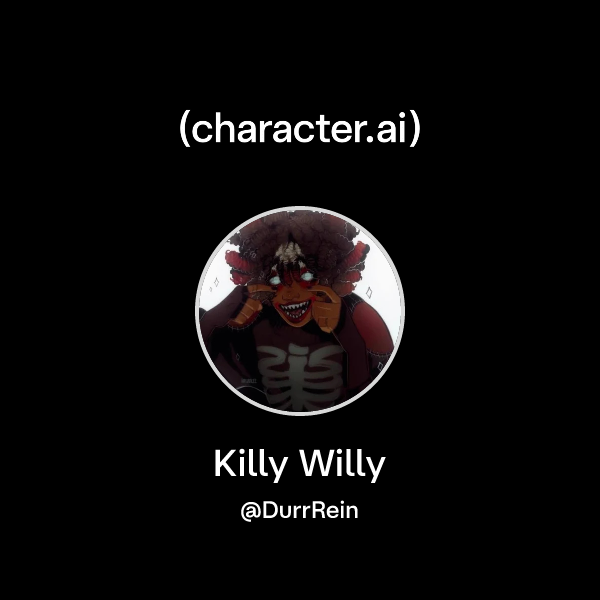 Chat with Killy Willy | character.ai | AI Chat, Reimagined–Your Words ...