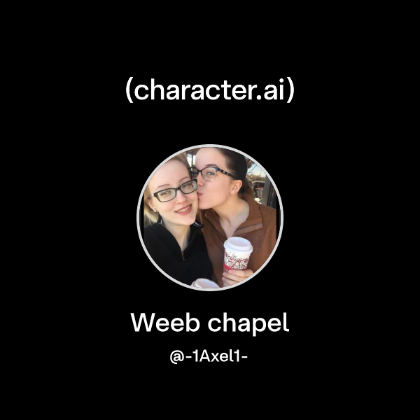 Chat with Weeb chapel | character.ai | AI Chat, Reimagined–Your Words ...