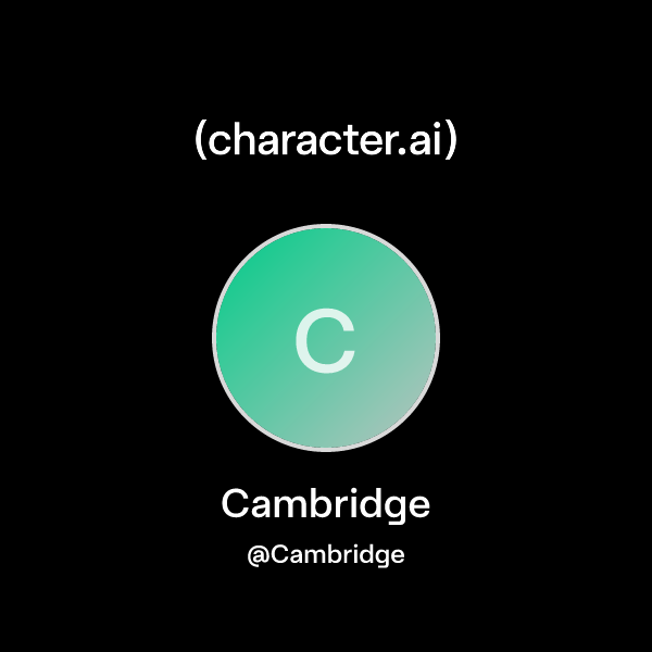 Chat with Cambridge | character.ai | AI Chat, Reimagined–Your Words ...