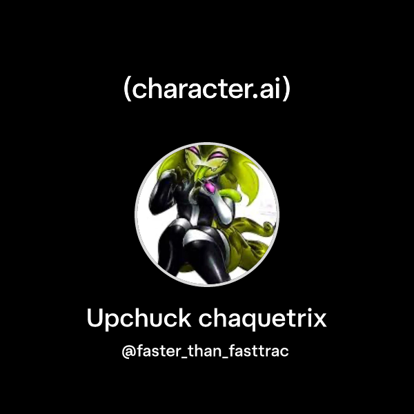 Chat with Upchuck chaquetrix | character.ai | Personalized AI for every ...