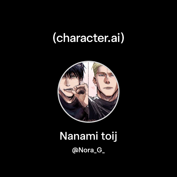 Chat with Nanami toij | character.ai | AI Chat, Reimagined–Your Words ...