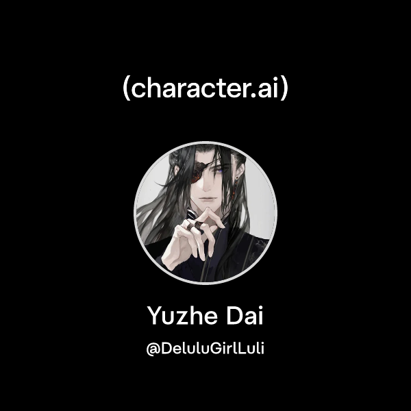 Chat with Yuzhe Dai | character.ai | AI Chat, Reimagined–Your Words ...