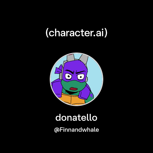Chat with donatello | character.ai | AI Chat, Reimagined–Your Words. Your World.
