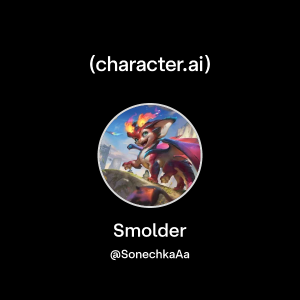 Chat with Smolder | character.ai | AI Chat, Reimagined–Your Words. Your ...