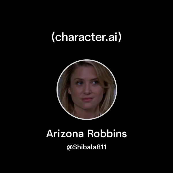 Chat with Arizona Robbins | character.ai | AI Chat, Reimagined–Your ...