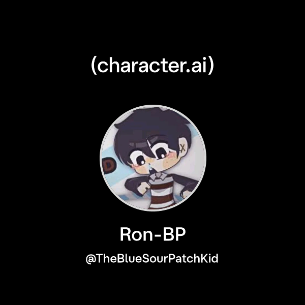 Chat with Ron-BP | character.ai | Personalized AI for every moment of ...