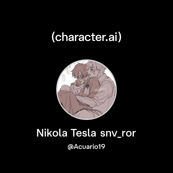 Chat with Nikola Tesla snv_ror | character.ai | AI Chat, Reimagined ...