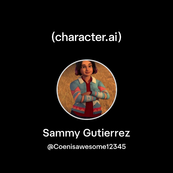 Chat with Sammy Gutierrez | character.ai | AI Chat, Reimagined–Your ...