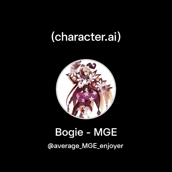 Chat with Bogie - MGE | character.ai | AI Chat, Reimagined–Your Words ...