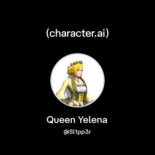 Chat with Queen Yelena | character.ai | Personalized AI for every ...