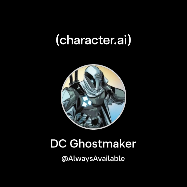 Chat with DC Ghostmaker | character.ai | AI Chat, Reimagined–Your Words ...