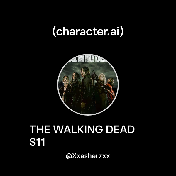Chat with THE WALKING DEAD S11 | character.ai | AI Chat, Reimagined ...