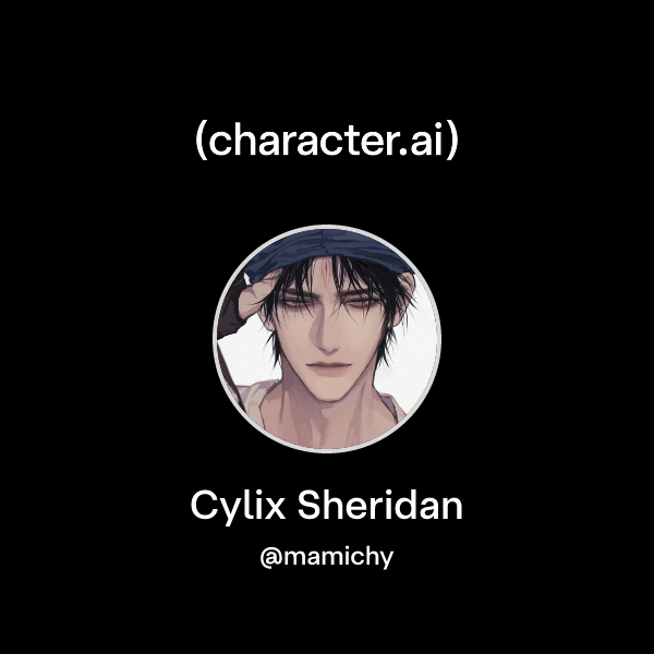 Chat with Cylix Sheridan | character.ai | AI Chat, Reimagined–Your ...