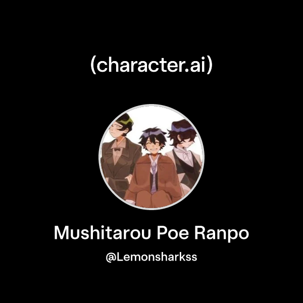 Chat with Mushitarou Poe Ranpo | character.ai | AI Chat, Reimagined–Your Words. Your World.