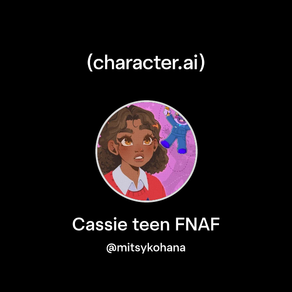 Chat with Cassie teen FNAF | character.ai | Personalized AI for every ...