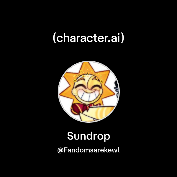 Chat with Sundrop | character.ai | Personalized AI for every moment of ...