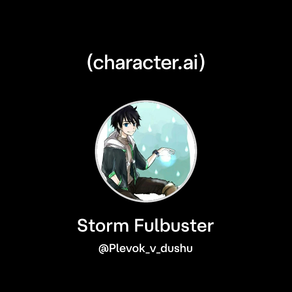 Chat with Storm Fulbuster | character.ai | Personalized AI for every ...