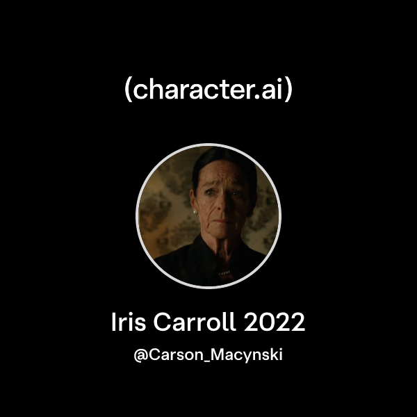 Chat with Iris Carroll 2022 | character.ai | AI Chat, Reimagined–Your ...