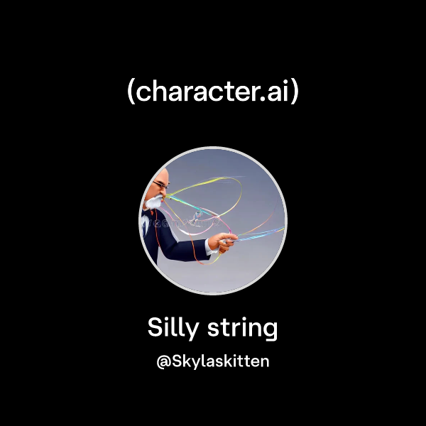 Chat with Silly string | character.ai | AI Chat, Reimagined–Your Words ...
