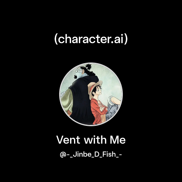 Chat with Vent with Me | character.ai | Personalized AI for every ...