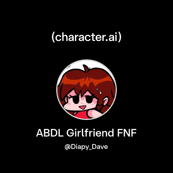 Chat with ABDL Girlfriend FNF | character.ai | AI Chat, Reimagined–Your ...
