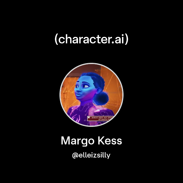 Chat with Margo Kess | character.ai | AI Chat, Reimagined–Your Words ...