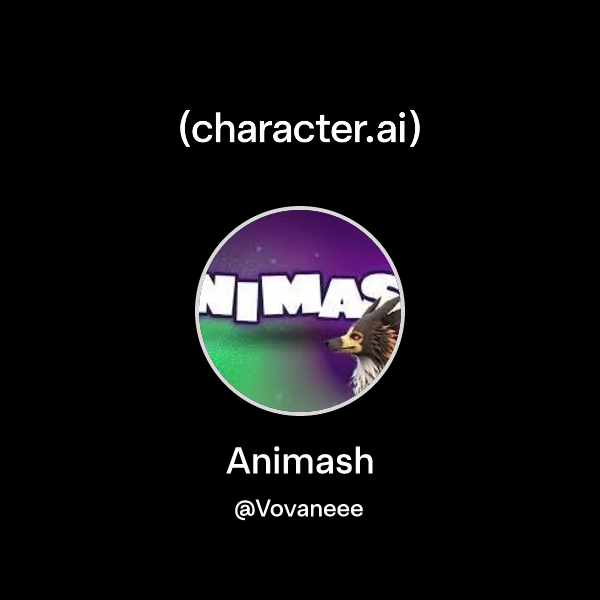 Chat with Animash | character.ai | Personalized AI for every moment of ...