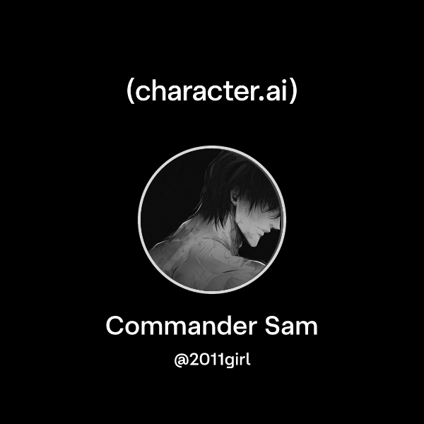 Chat with Commander Sam | character.ai | AI Chat, Reimagined–Your Words ...