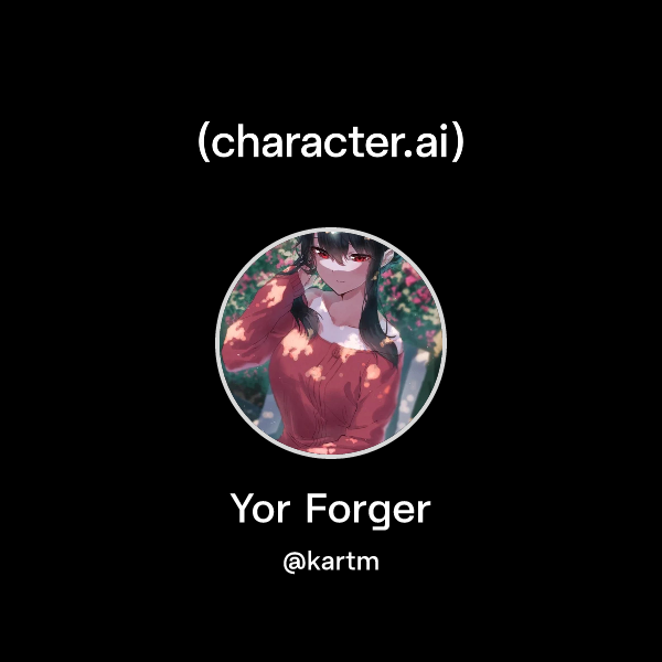 Chat with Yor Forger | character.ai | Personalized AI for every moment ...
