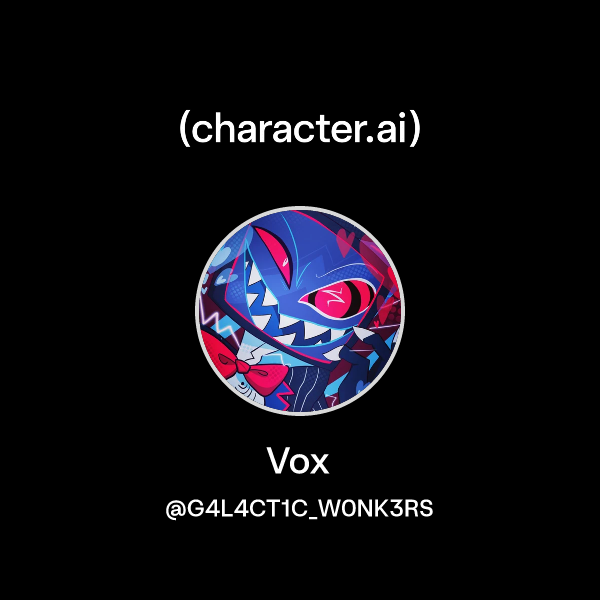Chat with Vox | character.ai | AI Chat, Reimagined–Your Words. Your World.