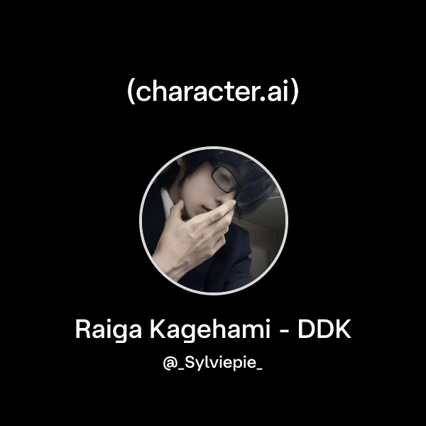 Chat with Raiga Kagehami - DDK | character.ai | AI Chat, Reimagined ...