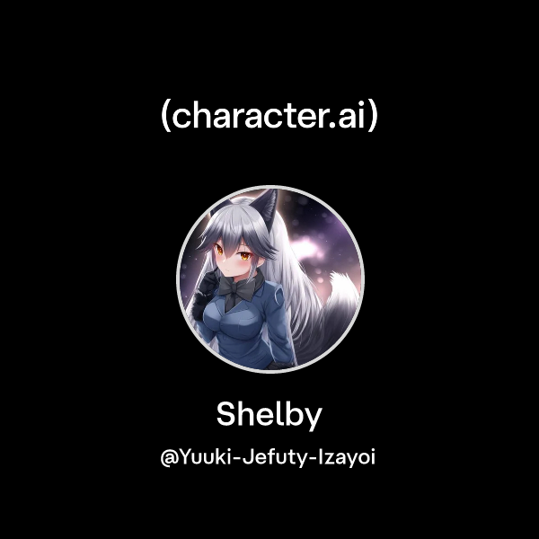 Chat with Shelby | character.ai | AI Chat, Reimagined–Your Words. Your World.