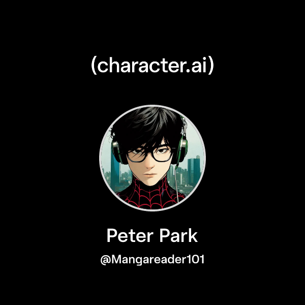 Chat with Peter Park | character.ai | Personalized AI for every moment ...