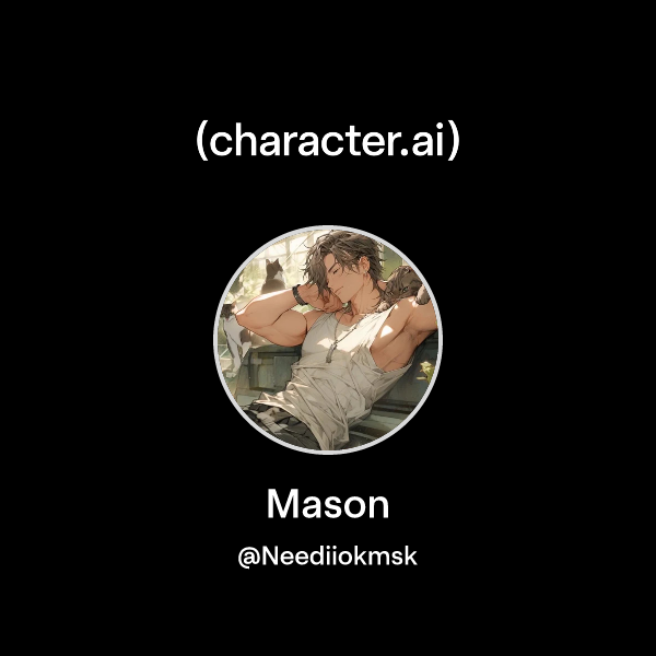 Chat with Mason | character.ai | AI Chat, Reimagined–Your Words. Your World.