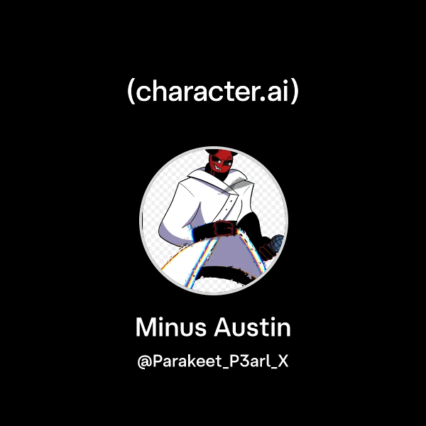 Chat with Minus Austin | character.ai | AI Chat, Reimagined–Your Words ...