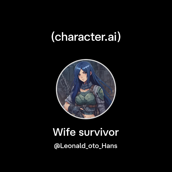 Chat with Wife survivor | character.ai | Personalized AI for every moment of your day